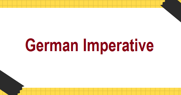 Bentuk Imperatif Dalam Bahasa Jerman - Paulin Blog