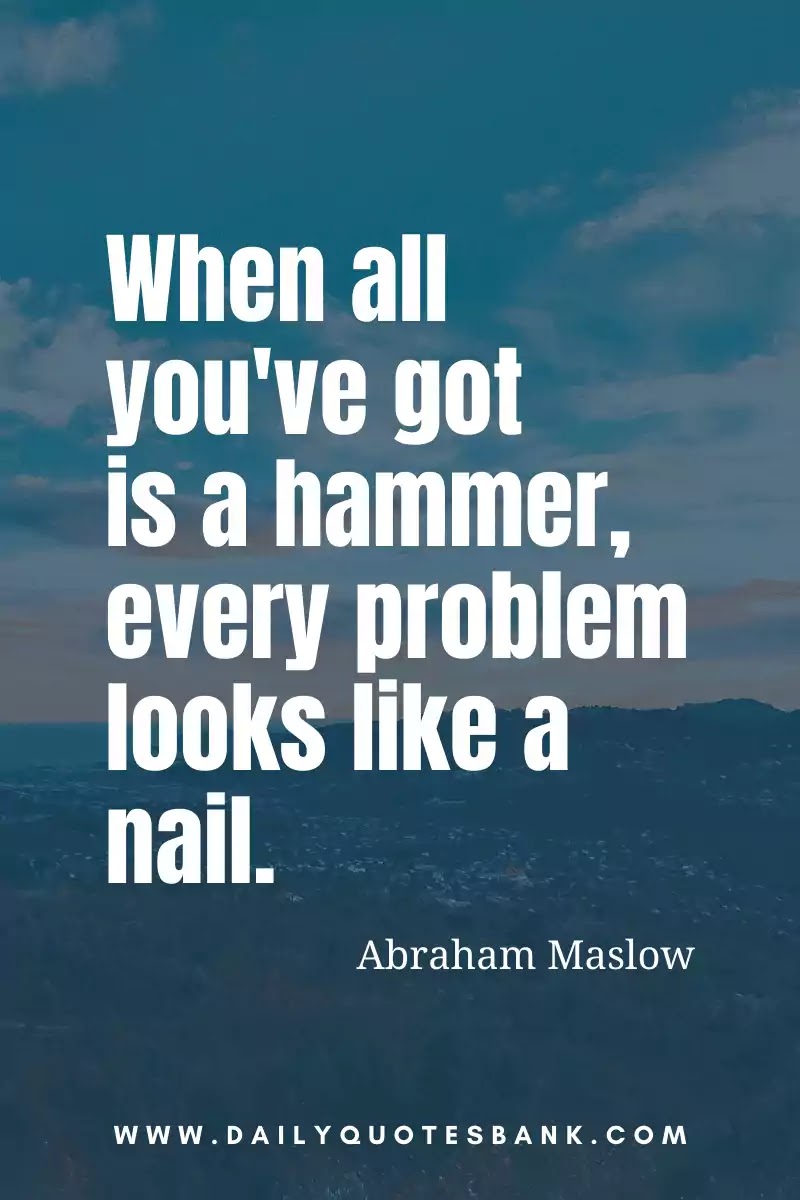 30 Psychologist Abraham Maslow Quotes On Motivation, Education