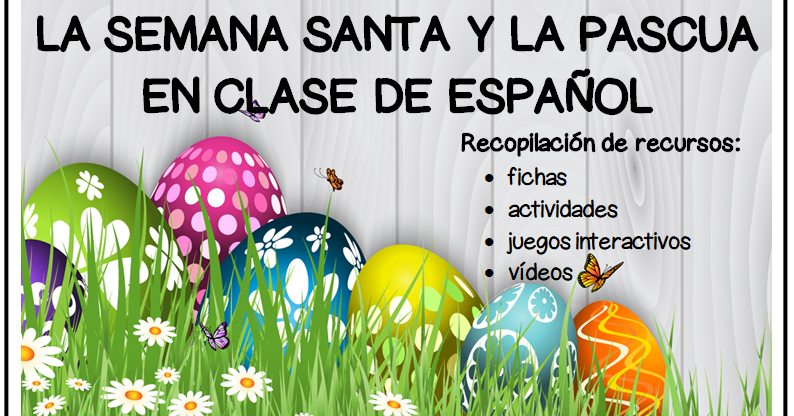 LACLASEDEELE: RECOPILACIÓN DE RECURSOS: PASCUA Y SEMANA SANTA EN CLASE ...