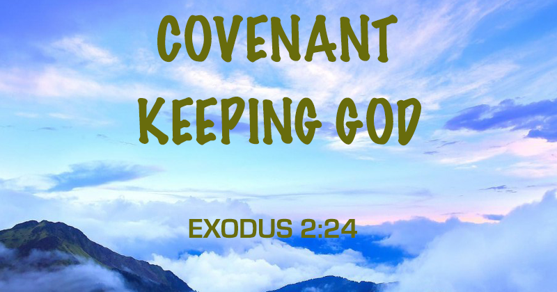 I-utibe: Covenant Keeping God