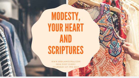 Modesty, your heart and scriptures