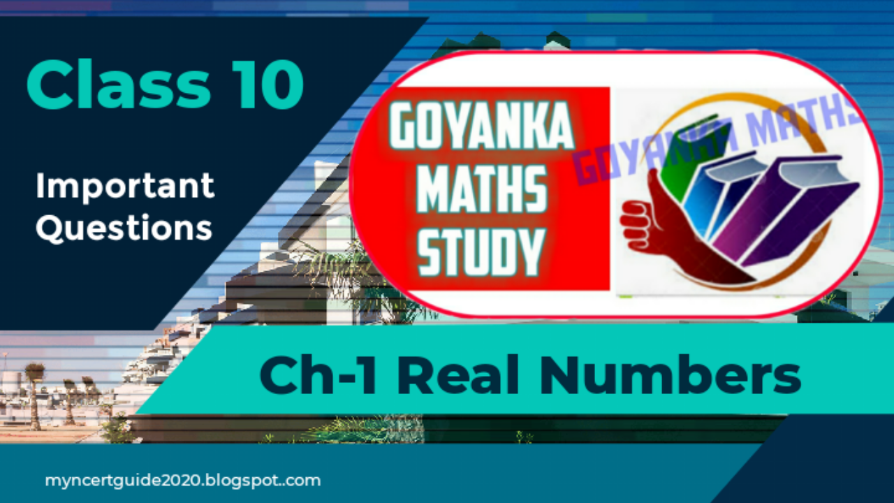 Important Questions For Class 10 Maths Chapter 1 Real Numbers GMS Important Questions For Class 10 Maths Chapter 1 Real Numbers GMS