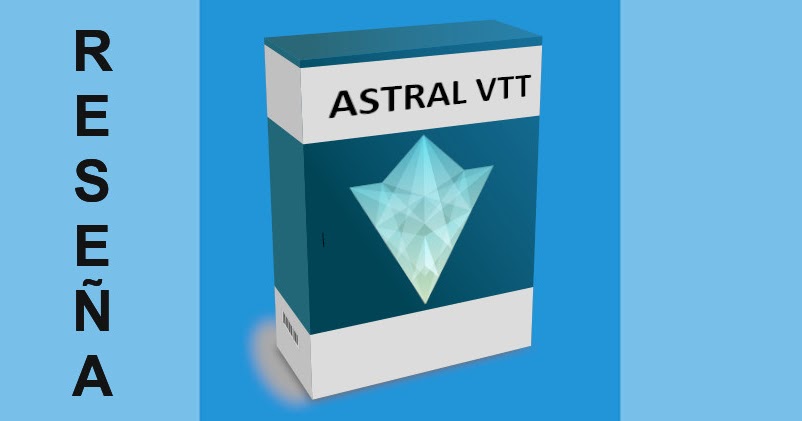 Reseña de Astral Tabletop, el nuevo competidor en el rol online ...