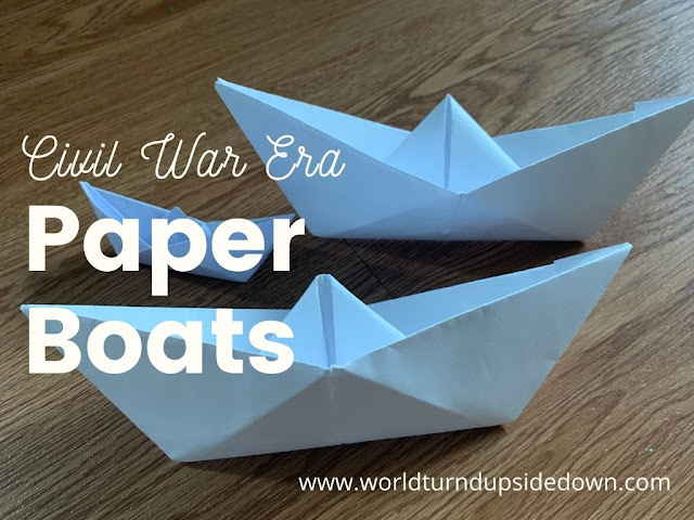 World Turn'd Upside Down: Civil War Era Kids Craft: Paper Boats | How to