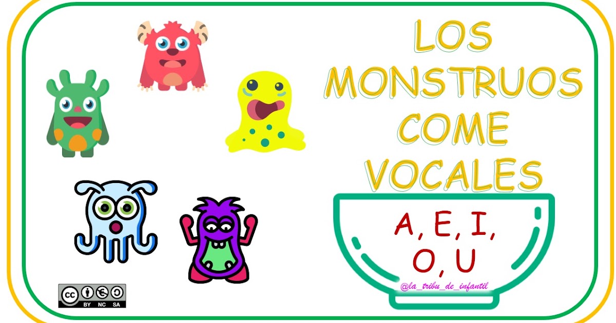 Patricia Maestra De Infantil: LOS MONSTRUO COME VOCALES