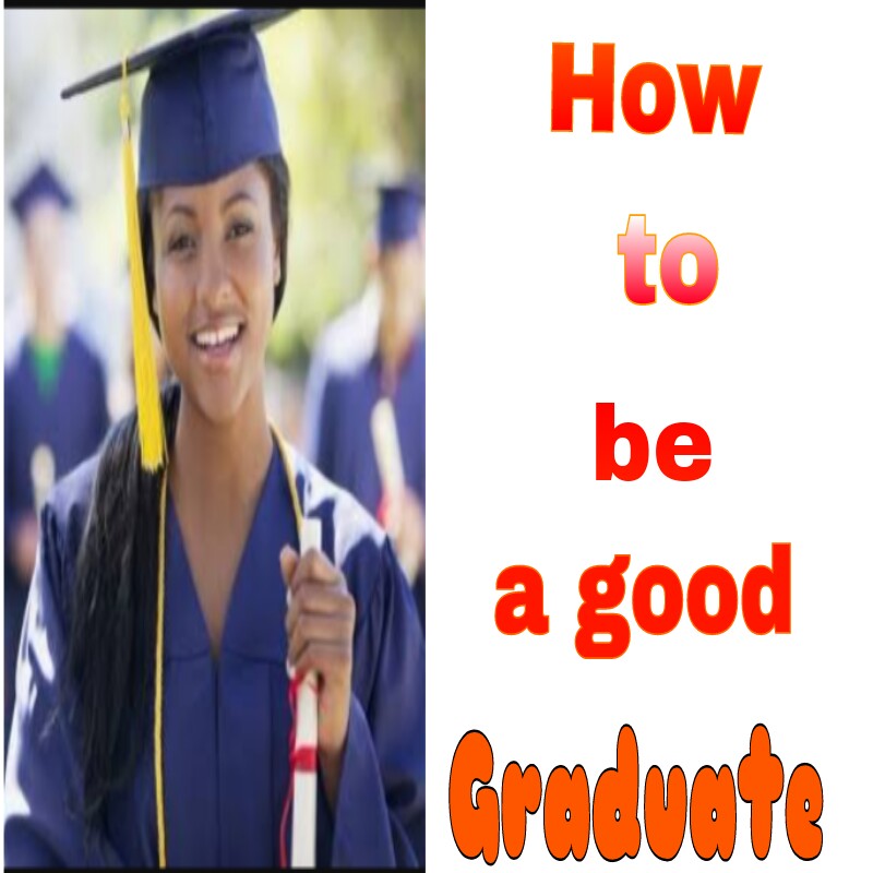 How to be a good graduate - Oau solutions