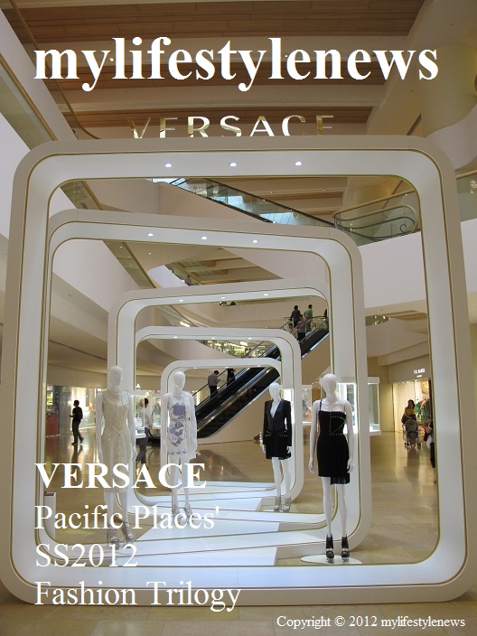 mylifestylenews: Versace @ Pacific Place's SS2012 Fashion Trilogy