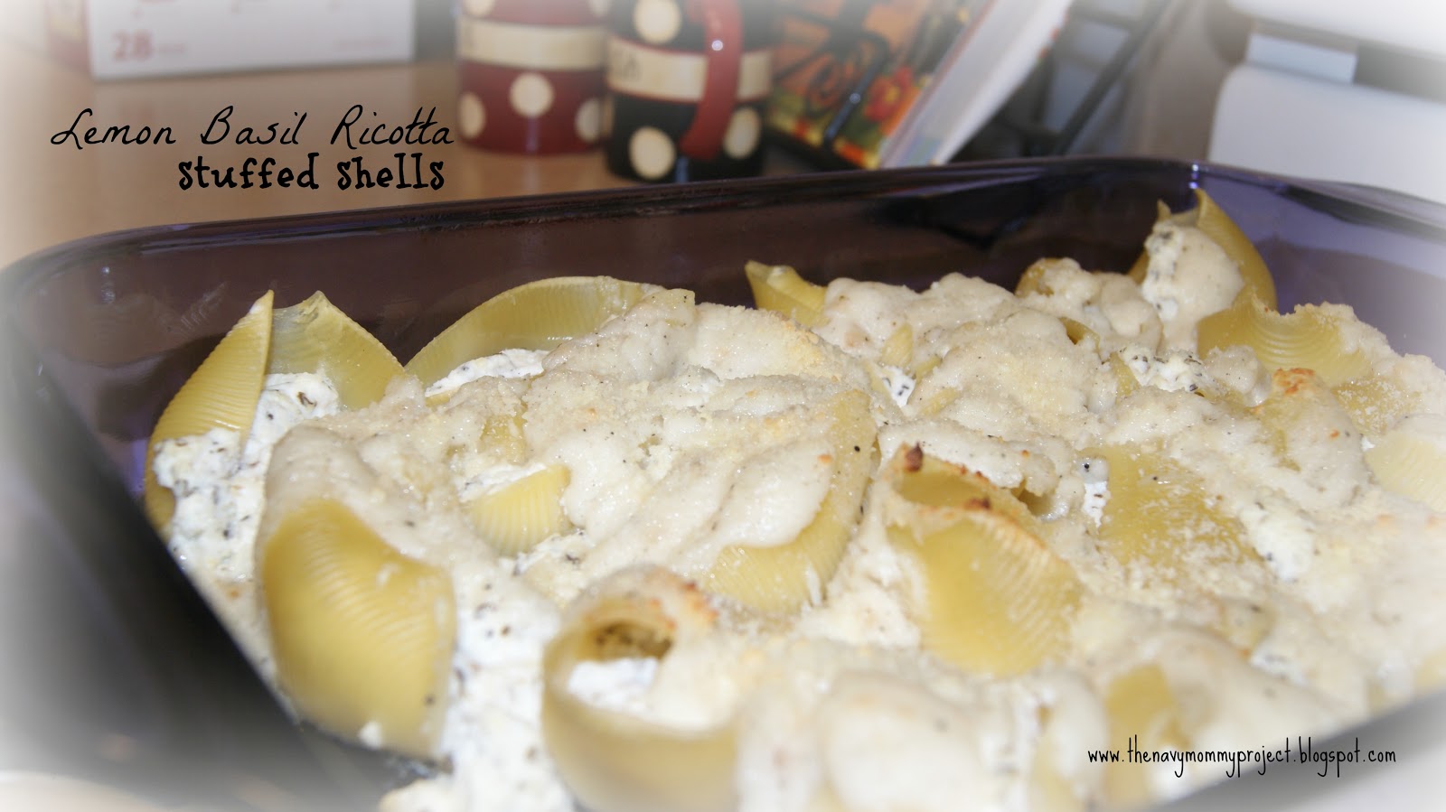 The Navy Mommy Project: Lemon Basil Ricotta Stuffed Shells
