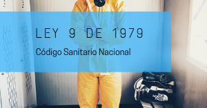 NORMATIVIDAD SG-SST: LEY 9 DE 1979