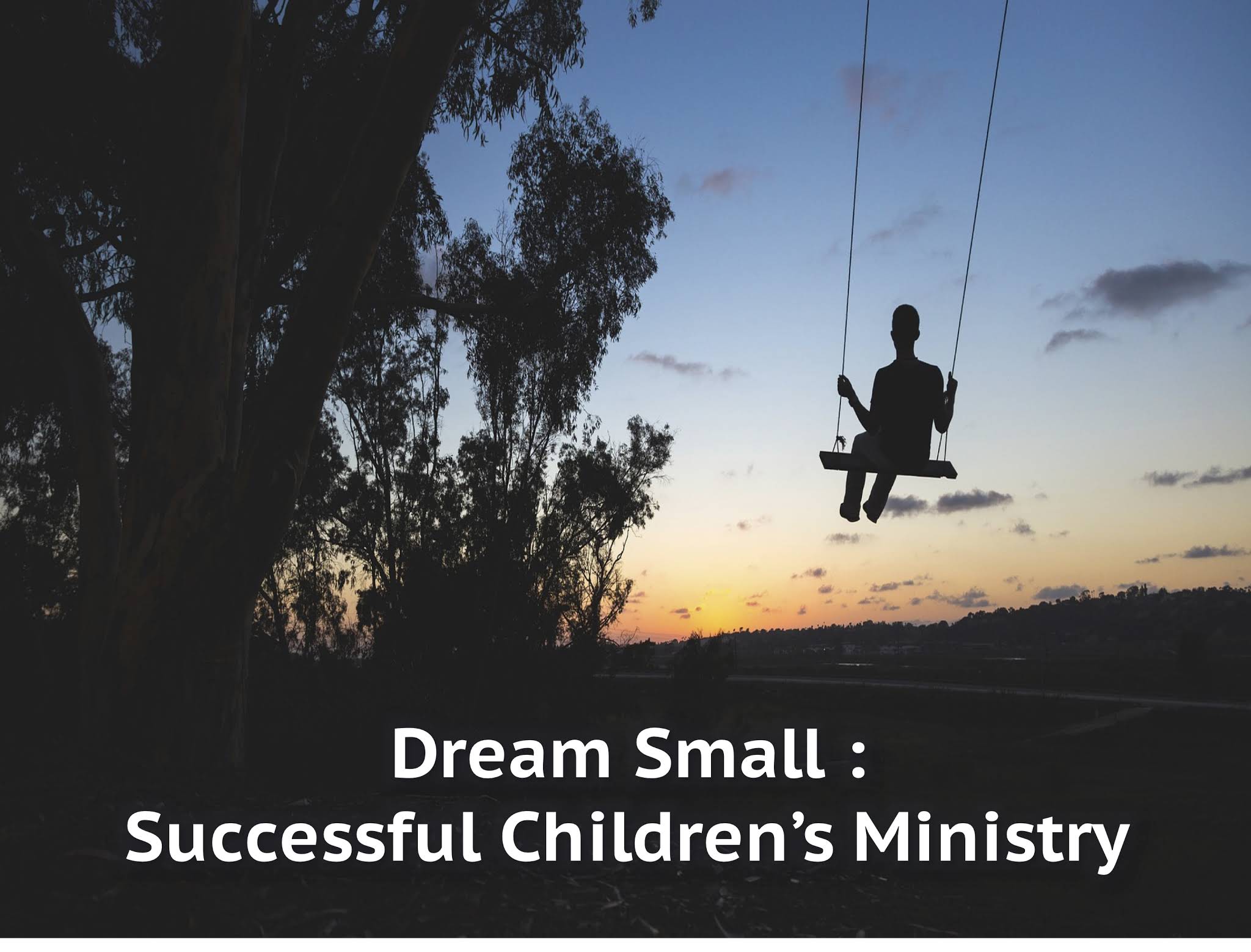Dream Small: Successful Children's Ministry - SMART KIDS