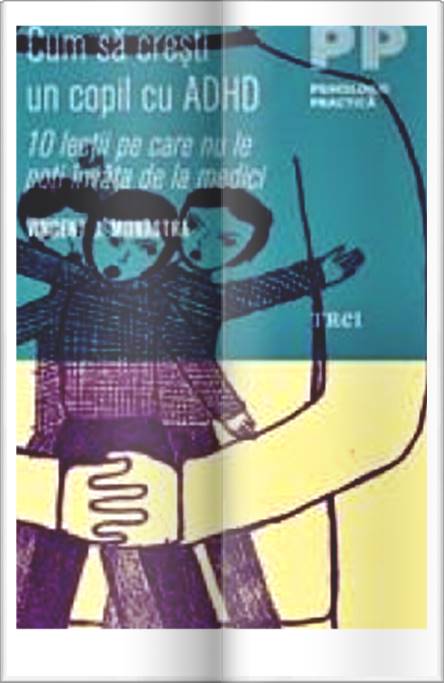 RECENZIE: Cum sa cresti un copil cu ADHD. O carte despre Copilul tau ...