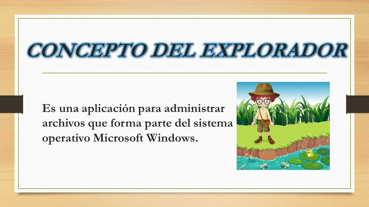 TIC GRADO SEXTO: EL EXPLORADOR DE WINDOWS