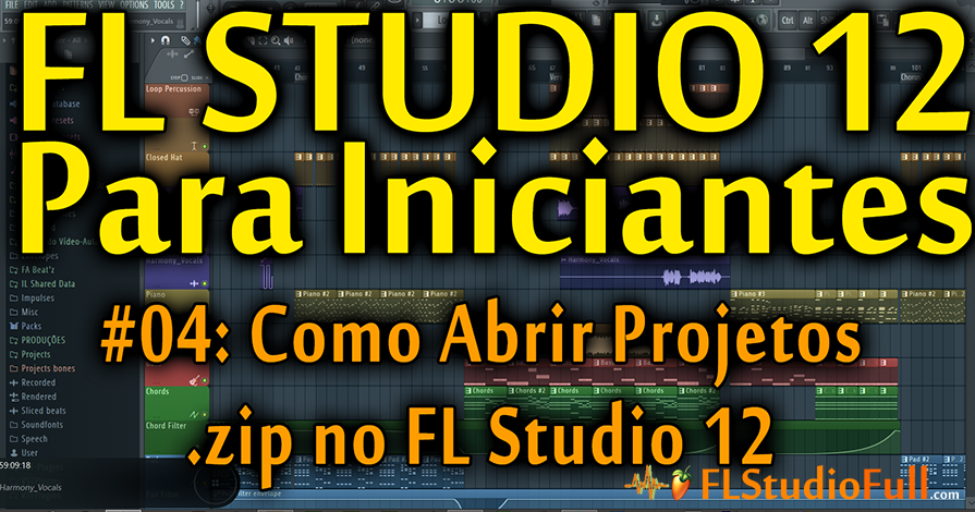 Como Abrir Projetos .zip no FL Studio 12 - FL Studio 12 (#04) [Tutorial ...