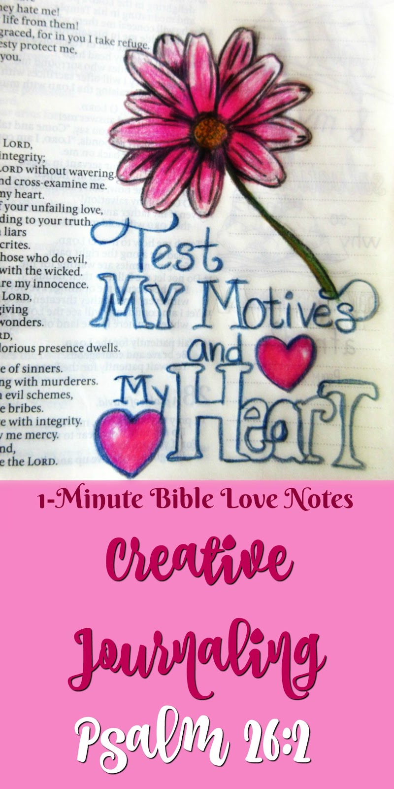 Bible Love Notes Psalm 26 2 Examine My Heart