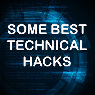 SOME BEST TECHNICAL HACKS