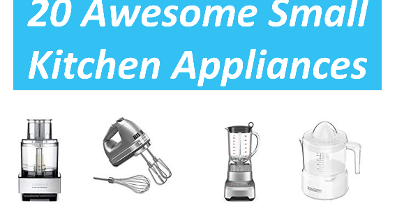 20 Awesome Small Kitchen Appliances