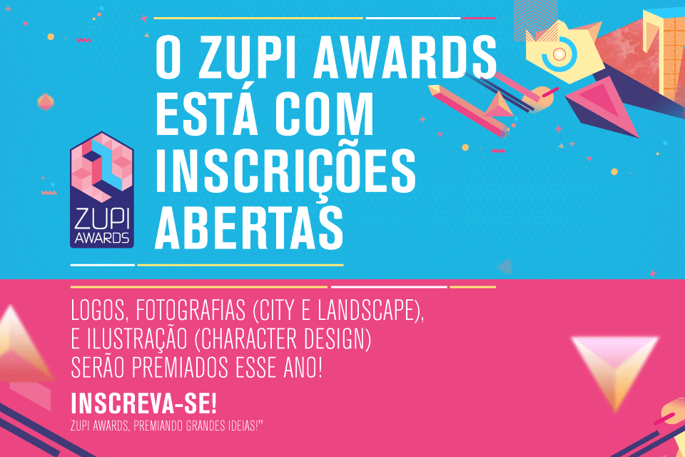 Zupi Awards 2015 - O Prazo está acabando - Assuntos Criativos