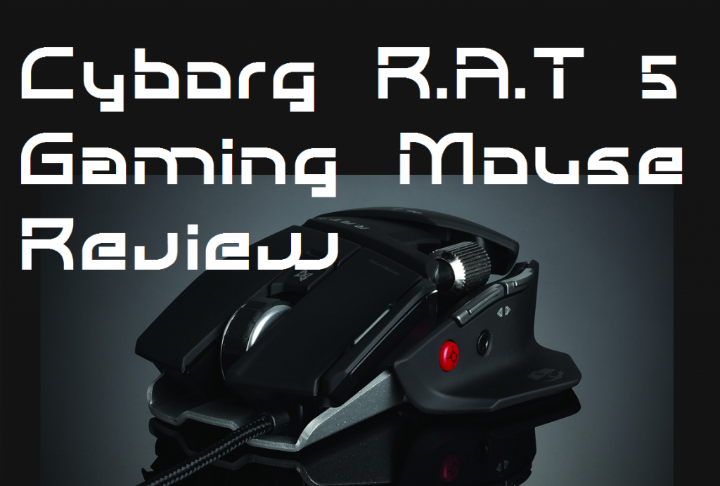 Cyborg R.A.T.5 Gaming Mouse Review ~ Back Bench Rankers