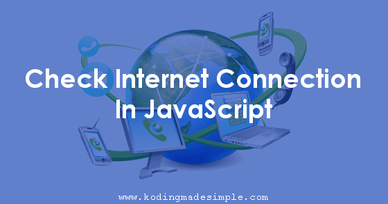 Check If Internet Connection Exists Or Not Using Javascript And Php