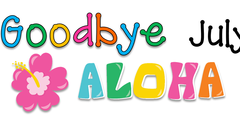 Kodaly Inspired Classroom: Goodbye July...ALOHA August!