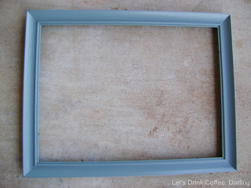 Let's Drink Coffee, Darling: Bring New Life to an Old Picture Frame