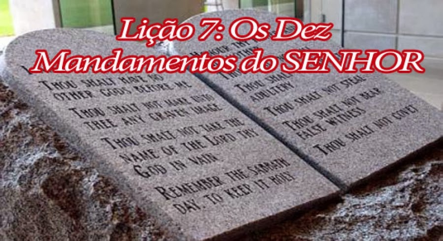 Blog Josimar Ribeiro: LIÇÃO 7 OS DEZ MANDAMENTOS DO SENHOR