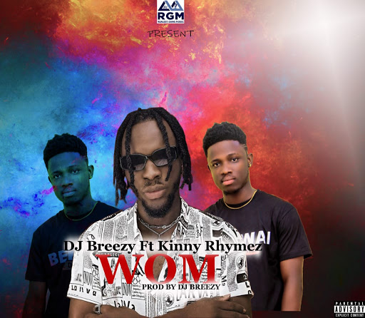 Top Trend: DJ breezy X kinny Rhymez-WOM (Prod by DJ breezy)