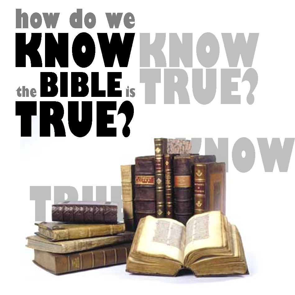 The Thought Box: How Do We Know the Bible is True?