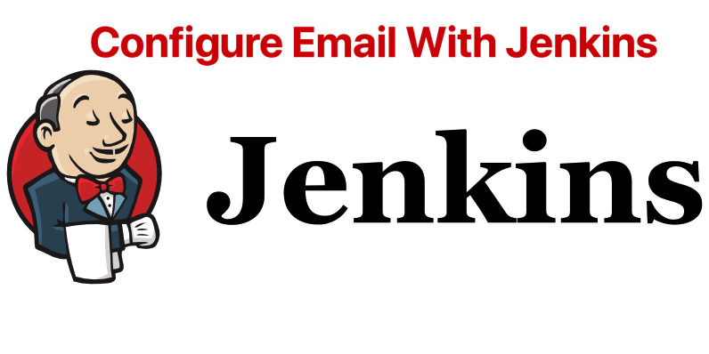 How to Configure Email In Jenkins