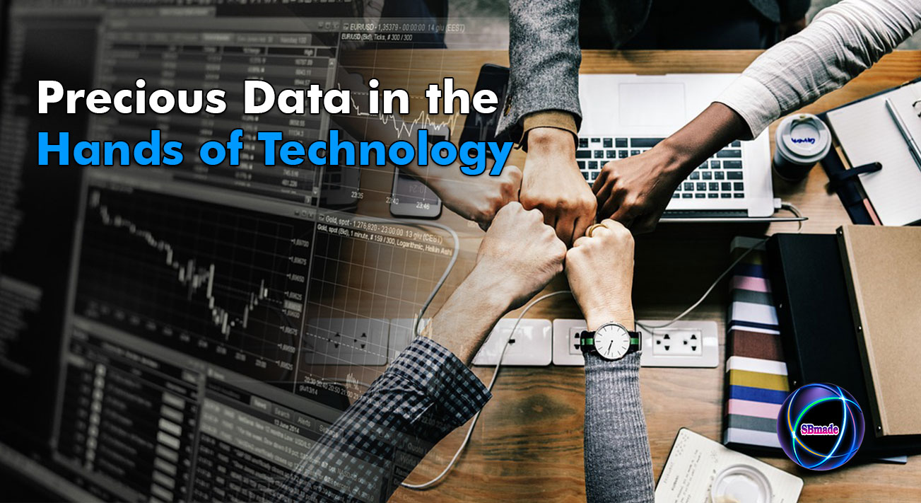 Precious Data in the Hands of Technology | SBmade | New Data Of Technology