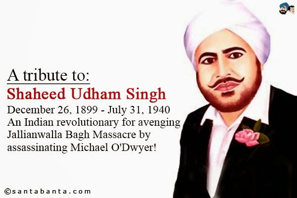 India's unsung heroes of Freedom Struggle: Udham Singh the unsung hero ...
