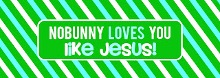 Christ-Centered Easter Basket: {NoBunny Loves You Like Jesus}