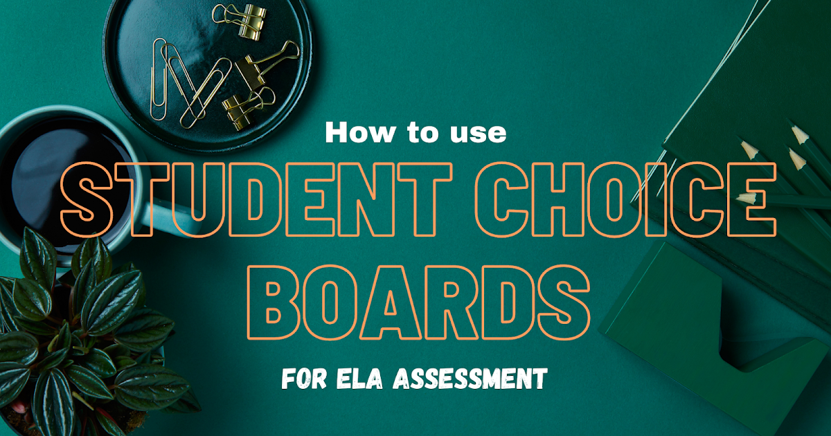 How To Use Student Choice Boards for ELA Assessment | So to Speak! with ...