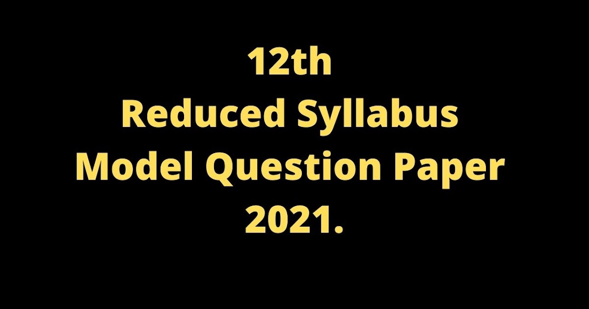 12th Geography Reduced Syllabus Model Question Paper 2021 12th-geography-reduced-syllabus-model-question-paper-2021