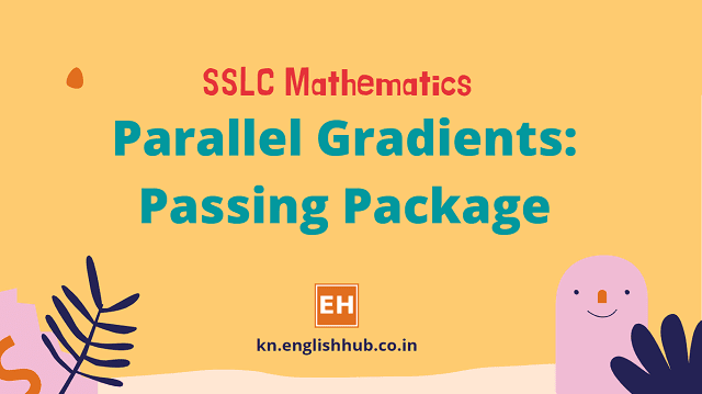 SSLC Mathematics: Parallel Gradients - Passing Package