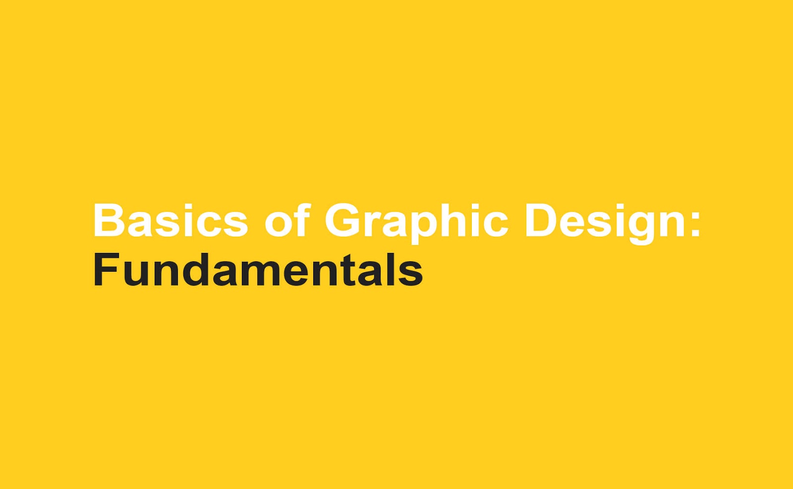 Basics of Graphic Design: Fundamentals
