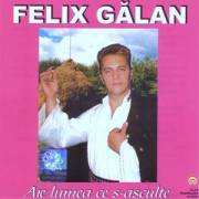 Melodor - Muzica sufletului nostru!: FELIX GALAN