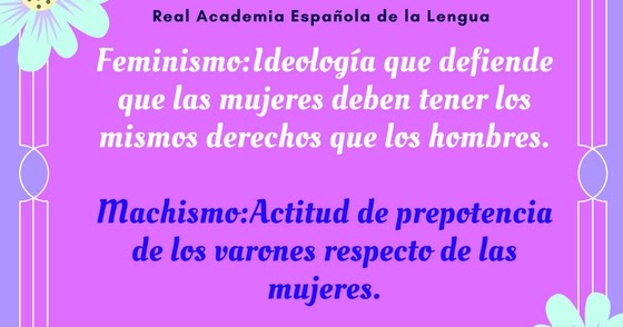 No me quieras tanto: FEMINISMO versus MACHISMO