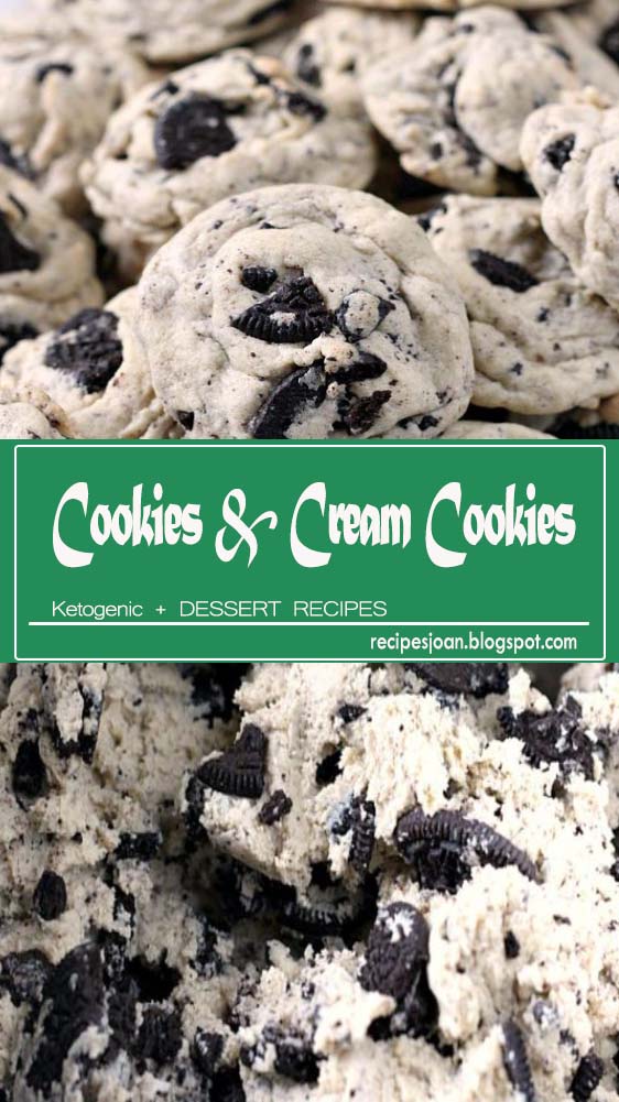 Cookies & Cream Cookies - Recipes Joan