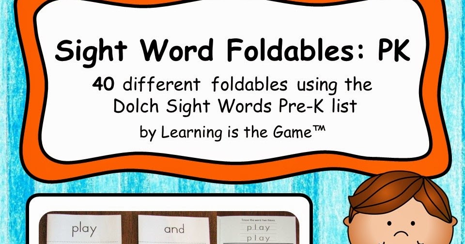 Learning is the Game: Sight Word Foldables: PK All 40 words from the ...