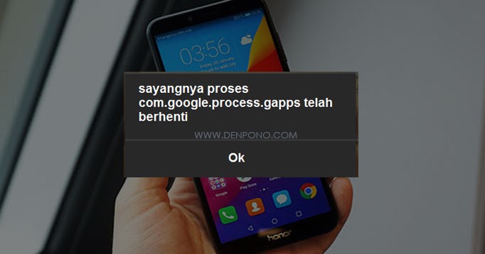 Mudah! Cara Mengatasi com.google.process.gapps Telah Berhenti di Hp Android - Denpono Blog