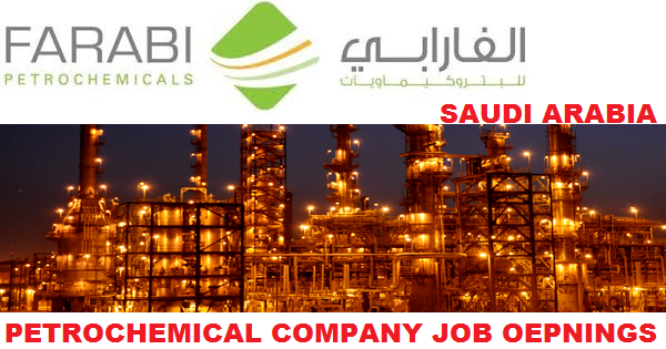 FARABI PETROCHEMICAL COMPANY JOB OPENINGS | SAUDI ARABIAaa