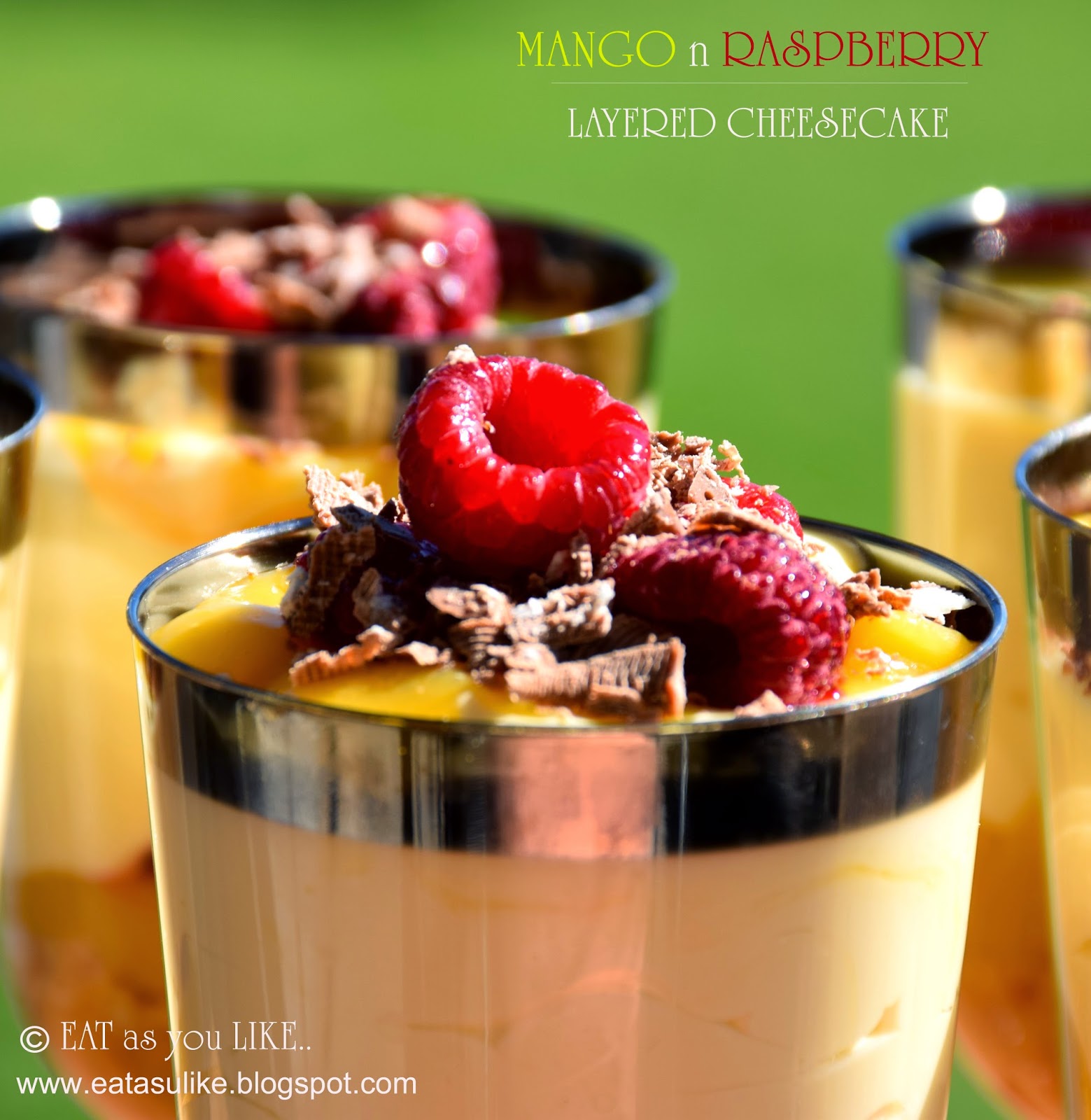 Eat as you Like: MANGO & RASPBERRY LAYERED CHEESECAKE IN A GLASS