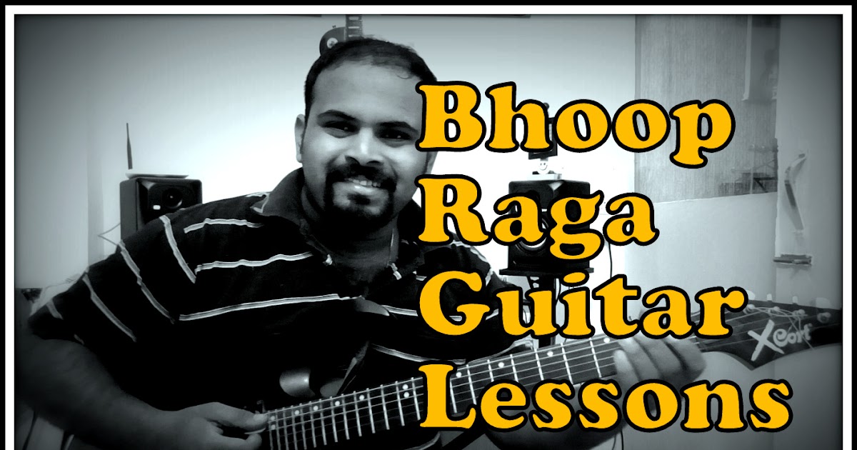 Ameya Shenoy: Bhoop Raga Guitar Lessons by Ameya Shenoy | Shenoy ...