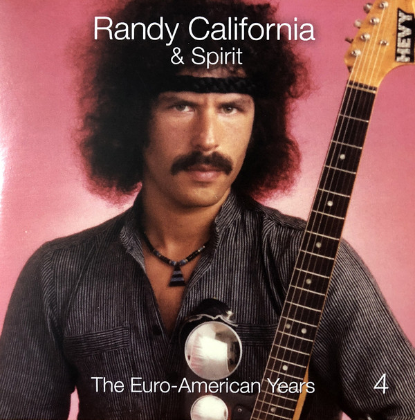 ONLY GOOD SONG: Randy California & Spirit - The Euro-American Years ...