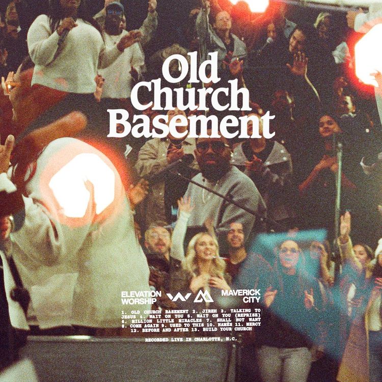 Album: Elevation Worship, Maverick City Music – Old Church Basement