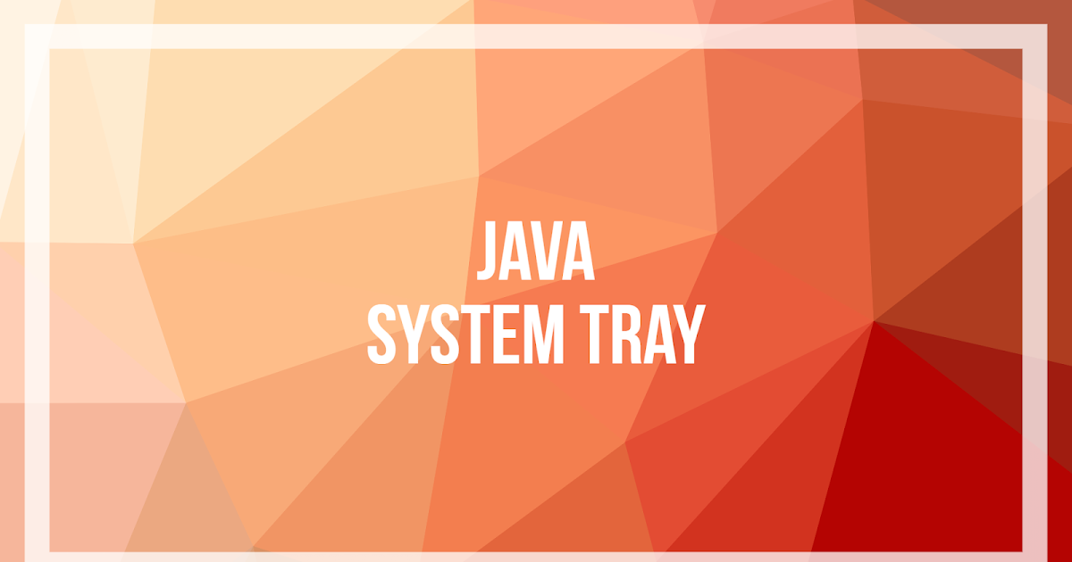Java System Tray (Zone de notification)