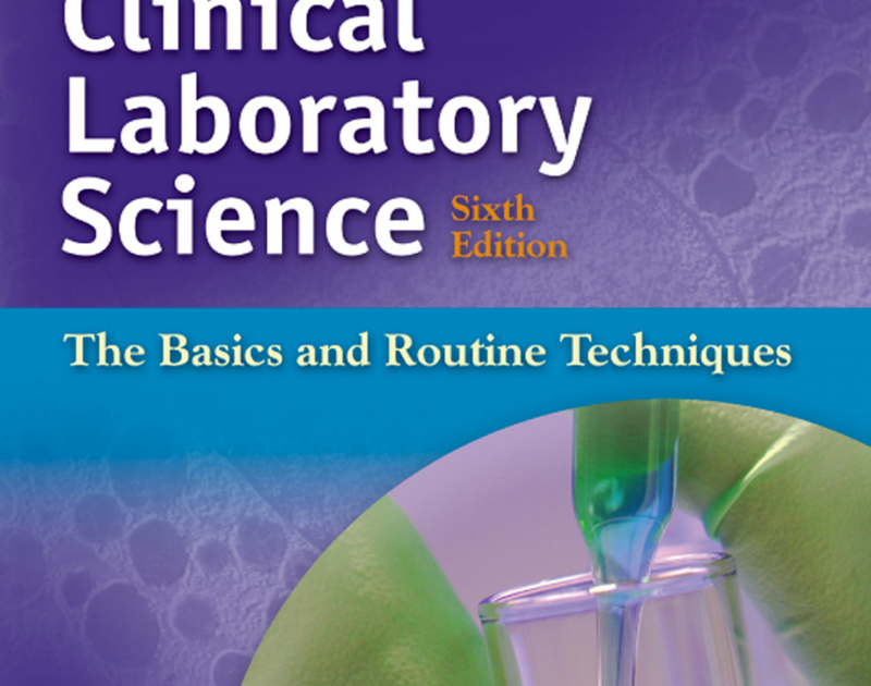 Clinical Laboratory Science : The Basics and Routine Techniques