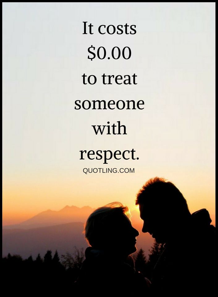 Respect will never be old fashioned, and respect is something that can ...