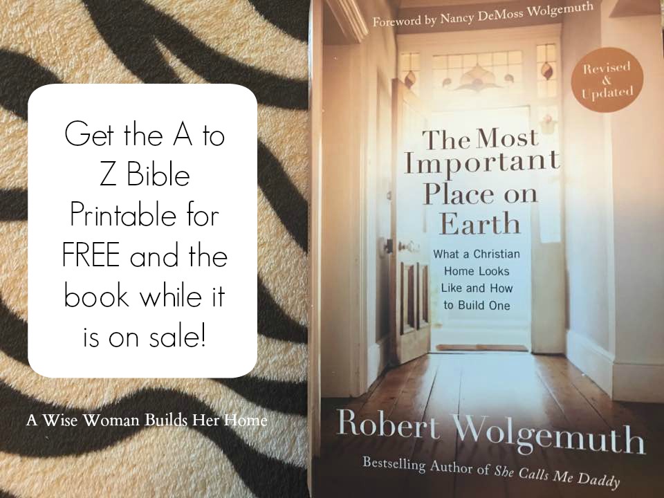 A Wise Woman Builds Her Home: The Special Ingredients in a Christian Home